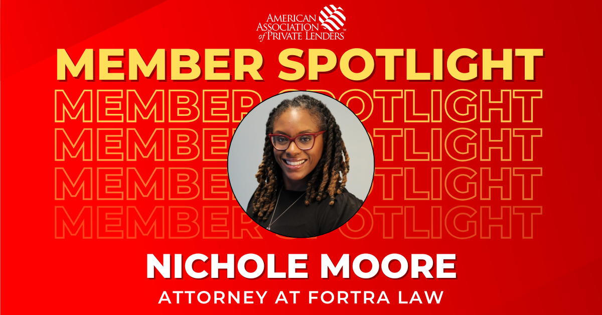 Member Spotlight | Nichole Moore | American Association of Private Lenders